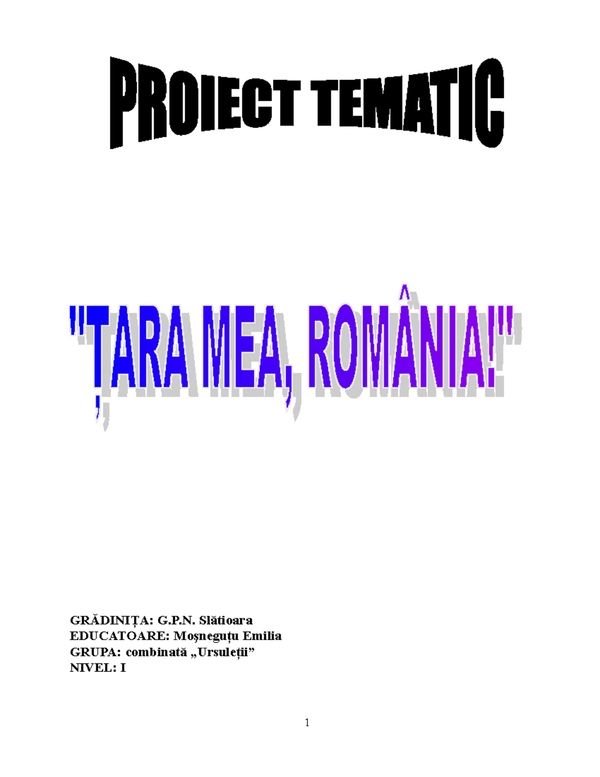 Proiect Tematic G.P.N. Slătioara: Ţara Mea, România - Activităţi ...