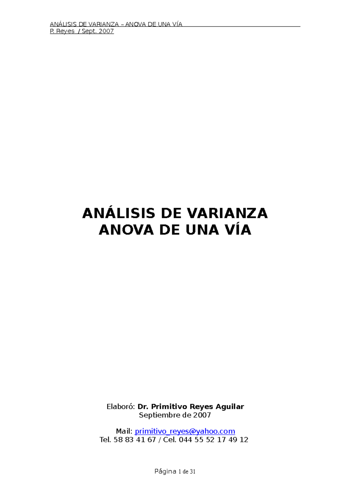 AN Lisis DE Varianza - P. Reyes / Sept. 2007 ANÁLISIS DE VARIANZA ANOVA DE UNA VÍA Elaboró: Dr ...