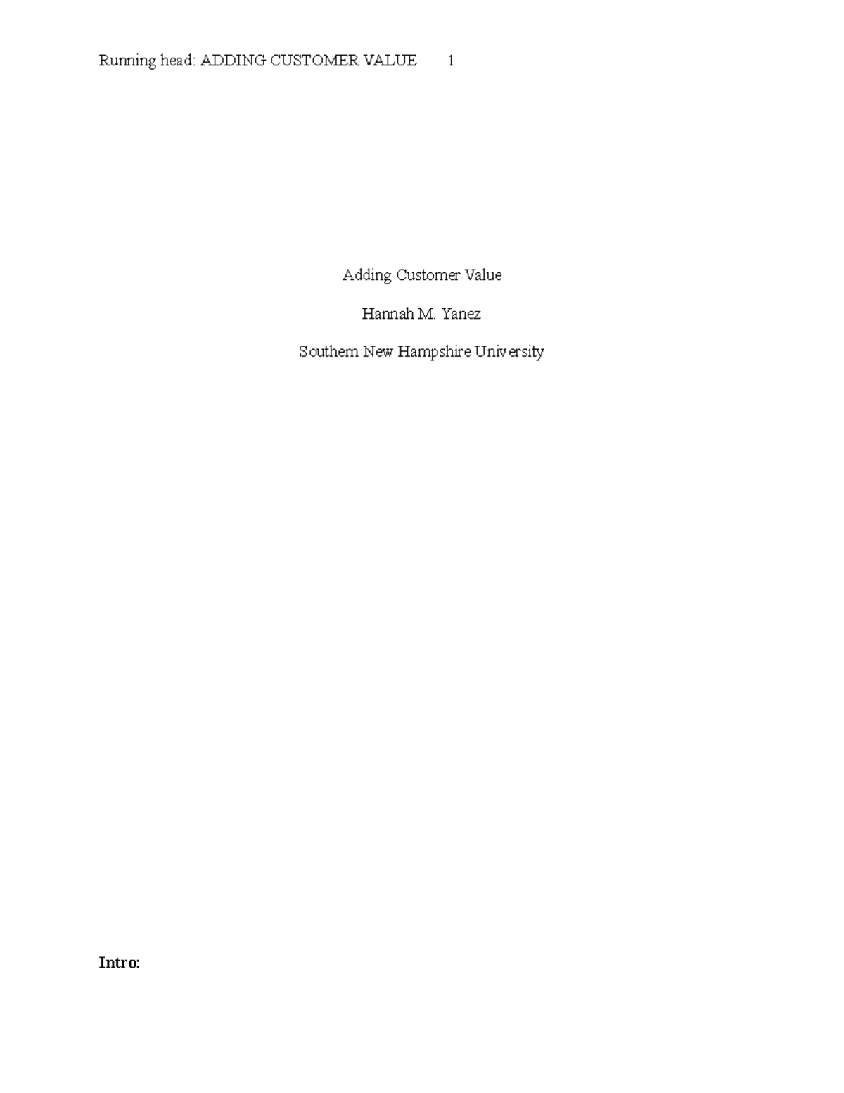 6-3 Adding Customer Value - Running head: ADDING CUSTOMER VALUE 1 Adding Customer Value Hannah M ...