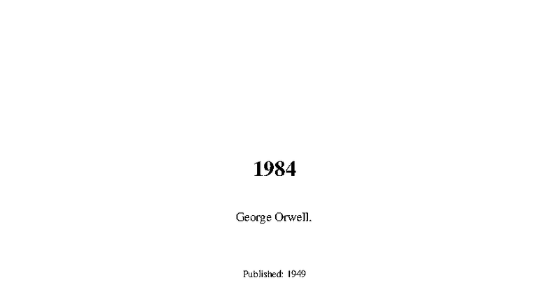 1984 by George Orwell: Chapter One Analysis and Summary - Studocu