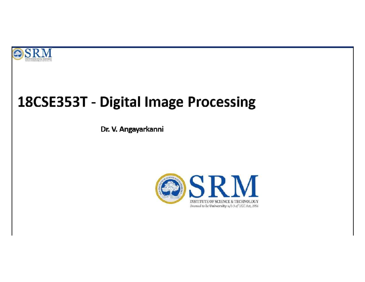 Unit 1 - DIP notes for unit 1 - Digital Image Processing - Medical ...