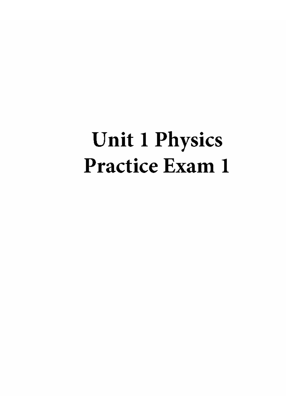 Physics Unit 1 Trial Practice Exam 1 Notes - Studocu