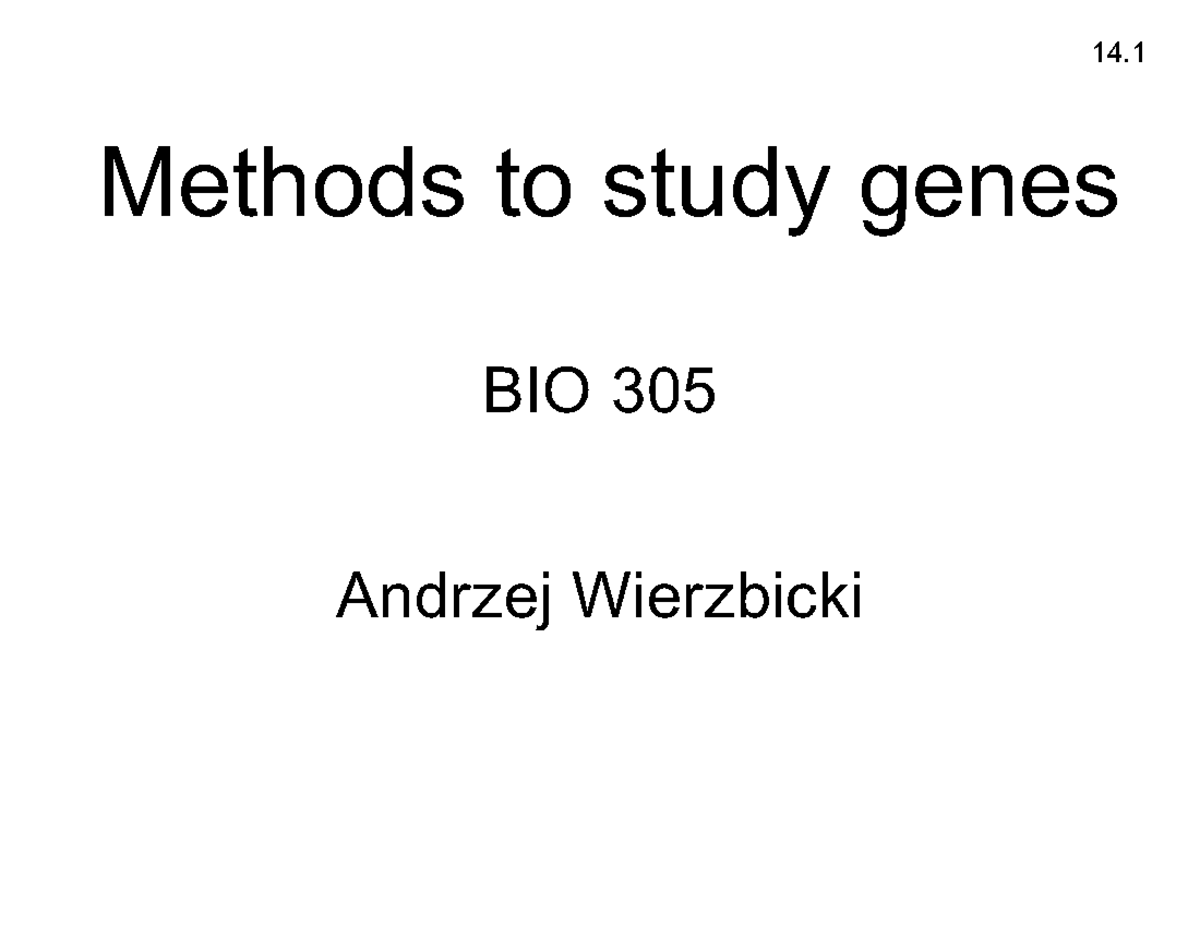 BIO 305 Lecture: Methods to Study Genes and Gene Products - Methods to ...