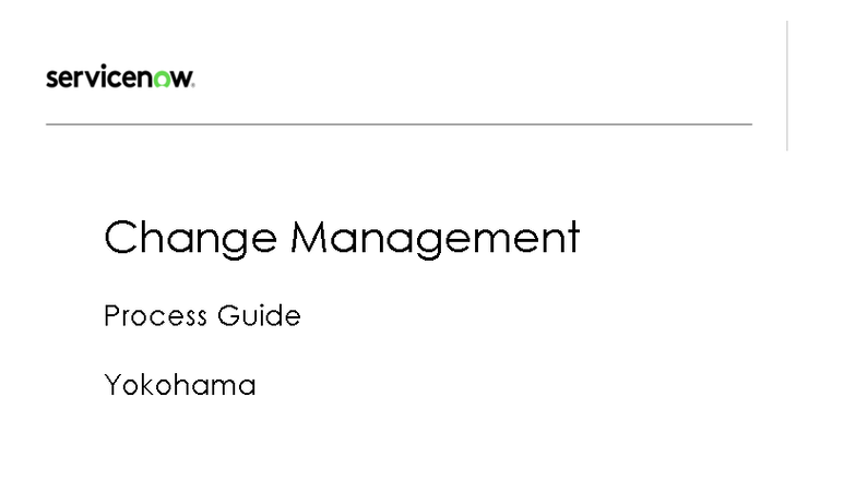 Change Management Process Guide - Yokohama (Updated March 2025) - Studocu