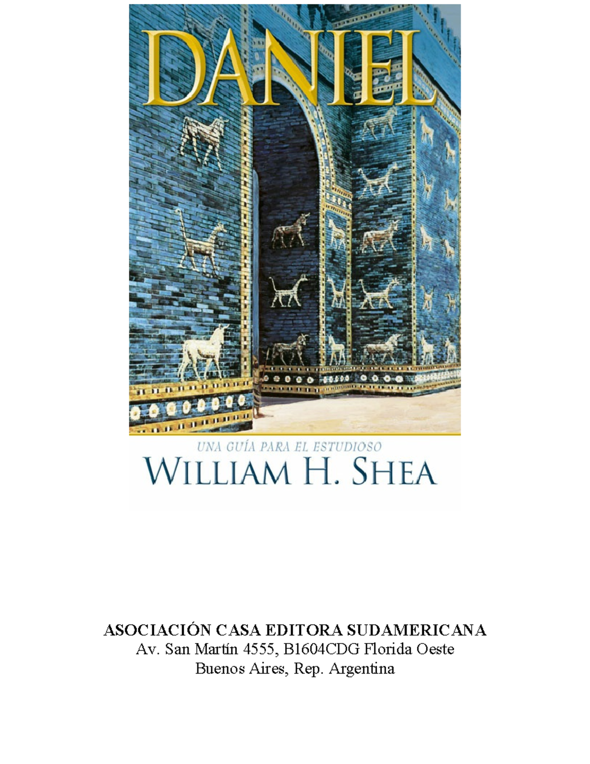 Daniel: Una Guía para el Estudioso - William H. Shea (2011) - Studocu