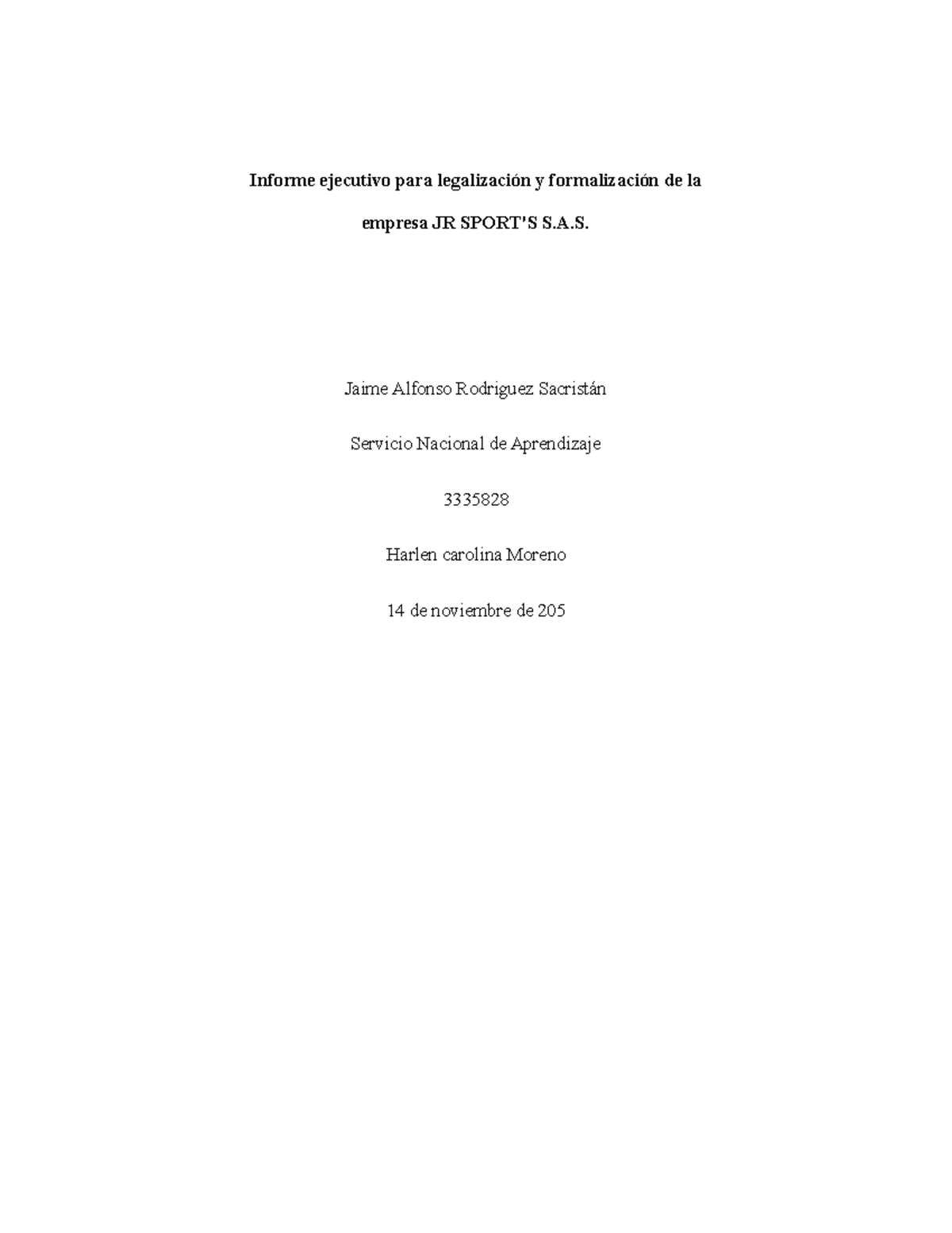 Informe Ejecutivo para la Legalización de JR S.A.S. - 205 - Studocu