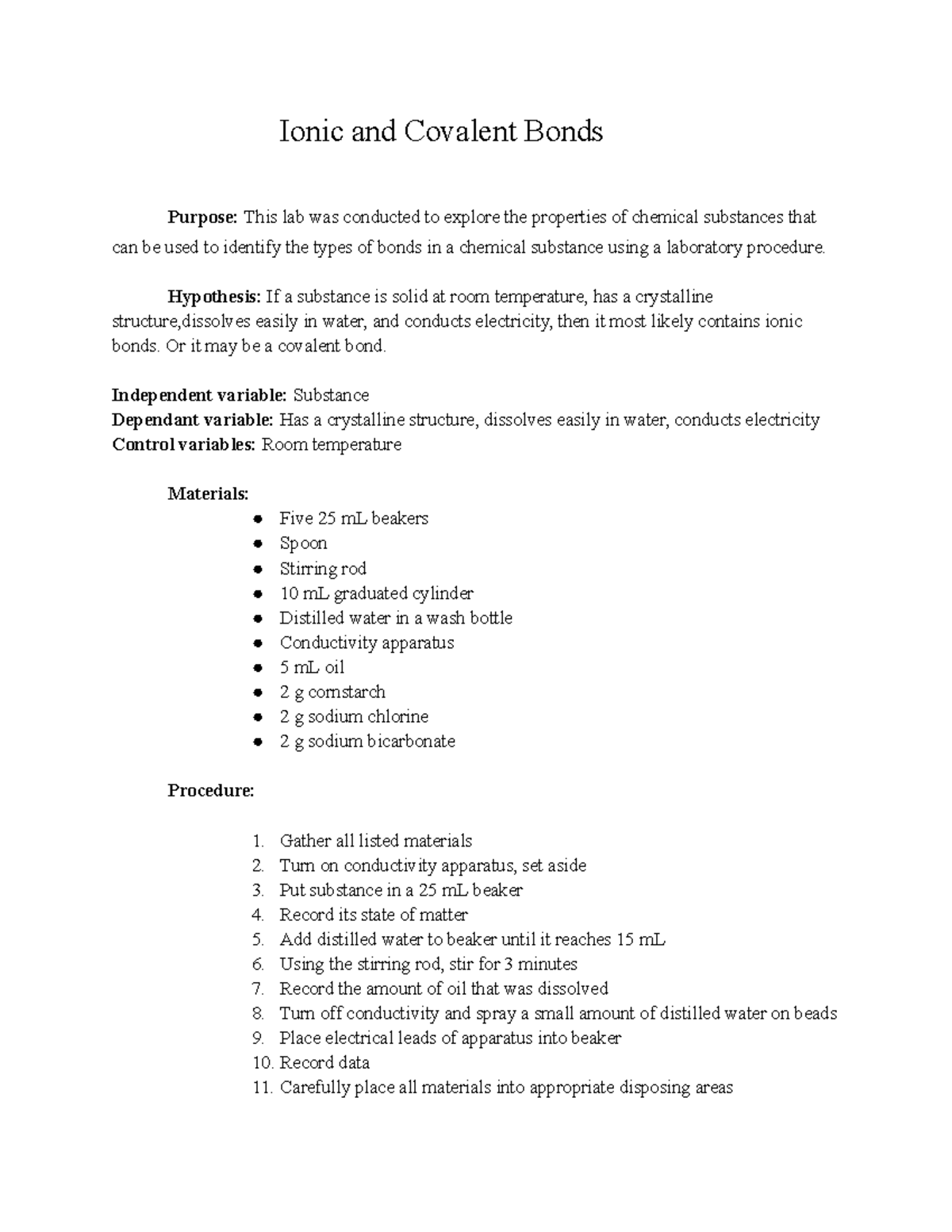 Lab Report - Ionic and Covalent Bonds Purpose: This lab was conducted to explore the properties ...