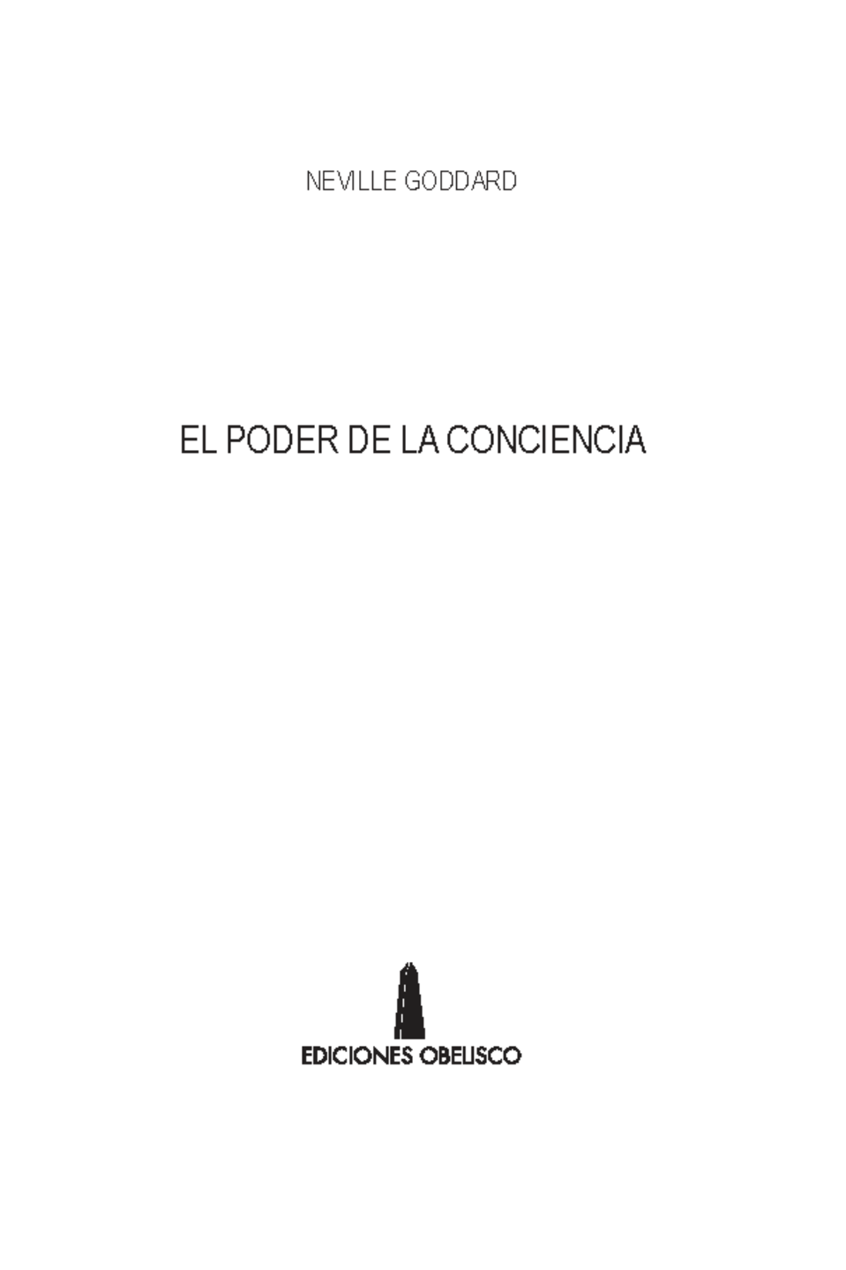 El poder de la conciencia: Análisis y Reflexiones sobre Neville Goddard ...