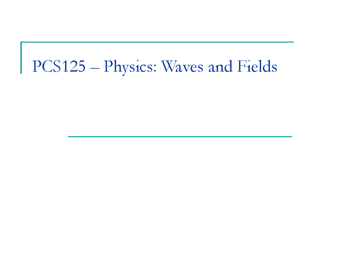 PCS125 Physics: Waves and Fields - Sound Wave Intensity & Energy - Studocu