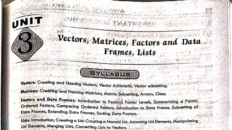 Unit V: Vectors, Matrices, Factors, Data Frames, and Lists Syllabus - Studocu