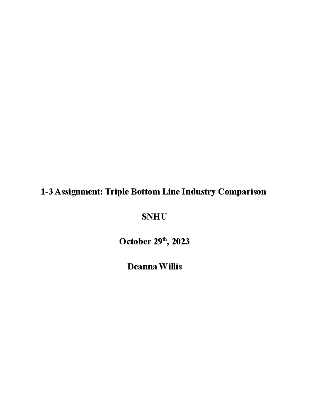 Week one - Notes - 1-3 Assignment: Triple Bottom Line Industry ...