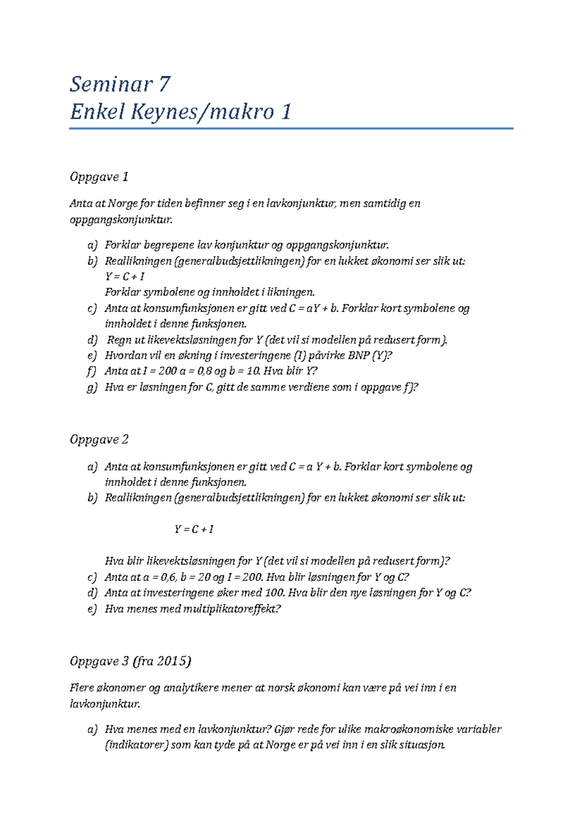 Seminar 7: Enkel Keynes-modell i Makroøkonomi 2 - Økonomiske Konsepter ...