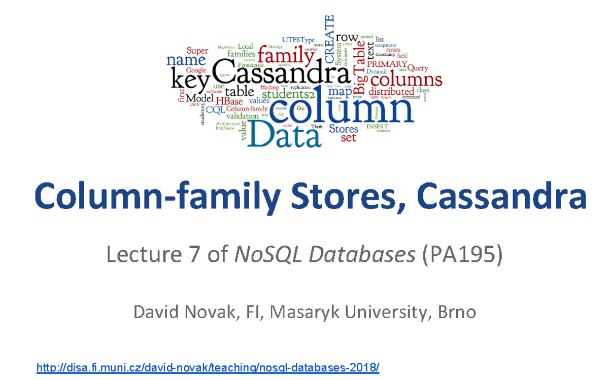 Cassandra Lecture 7: Column-family Stores in NoSQL Databases (PA195 ...