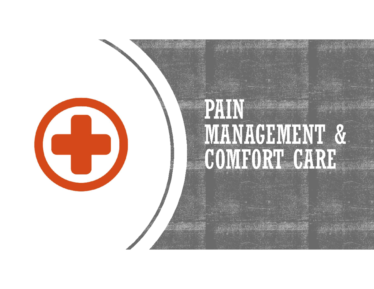 Week 1 NR341 Lecture Notes on Pain Management and Comfort Care - Studocu