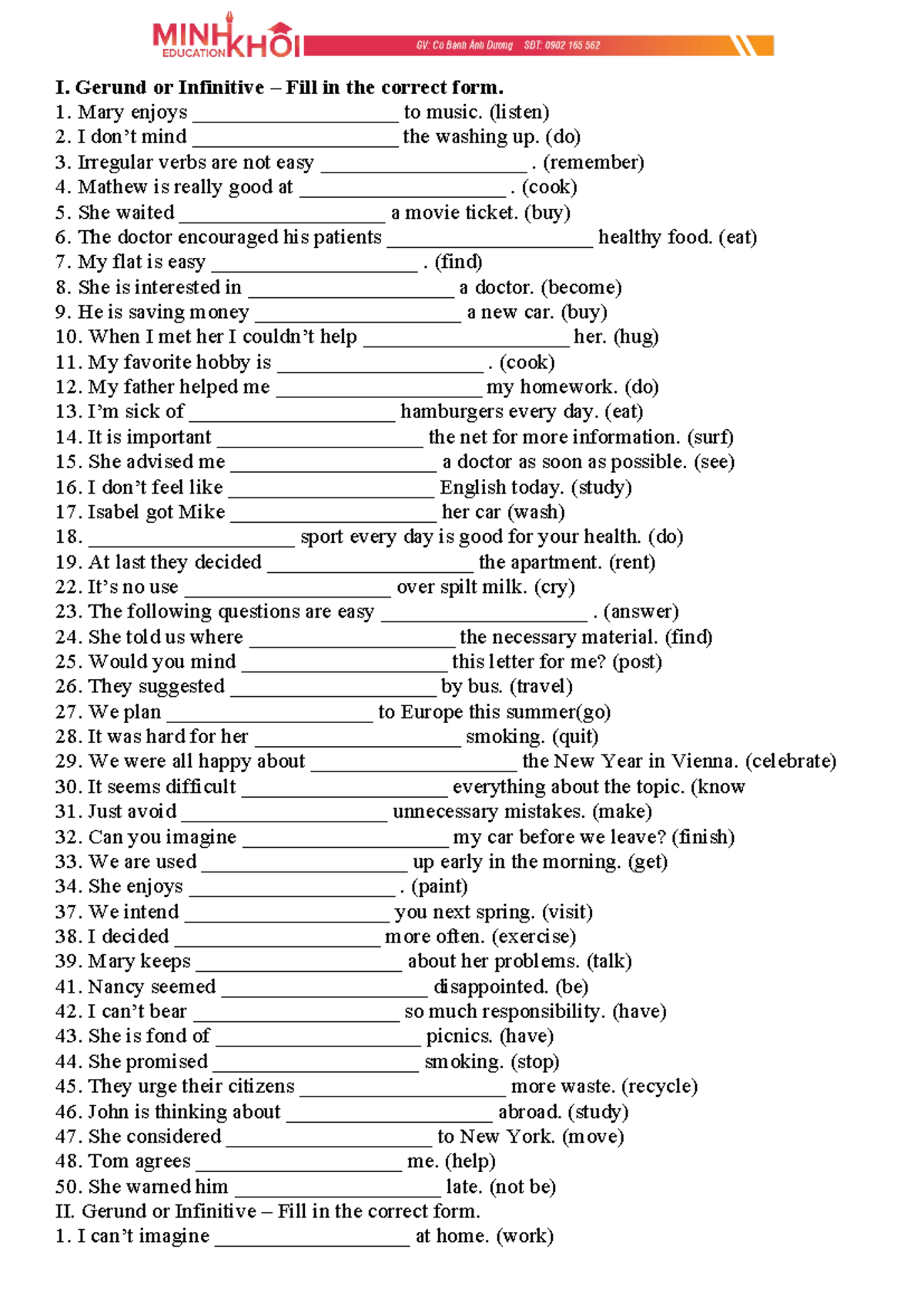 Ving to V bonus - ving - I. Gerund or Infinitive – Fill in the correct ...