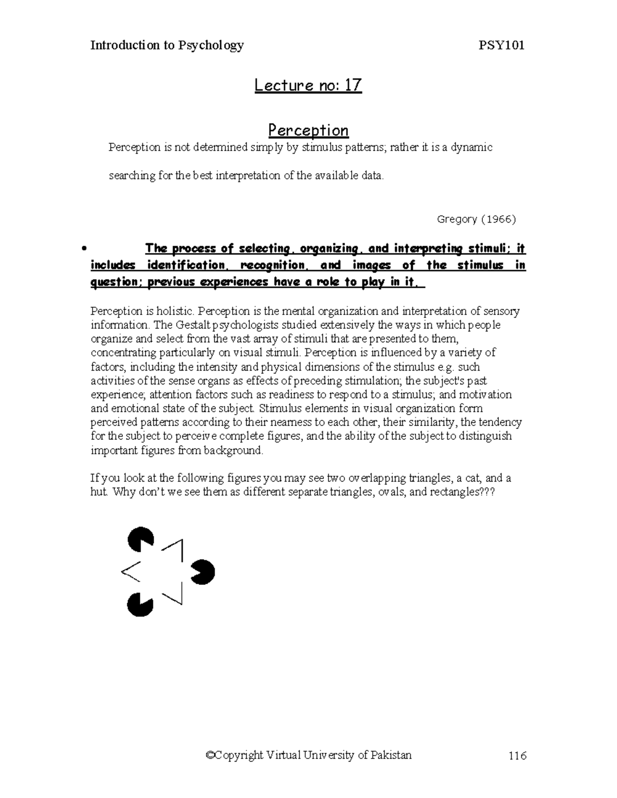 Lesson 17 perception - Lecture no: 17 Perception Perception is not determined simply by stimulus ...