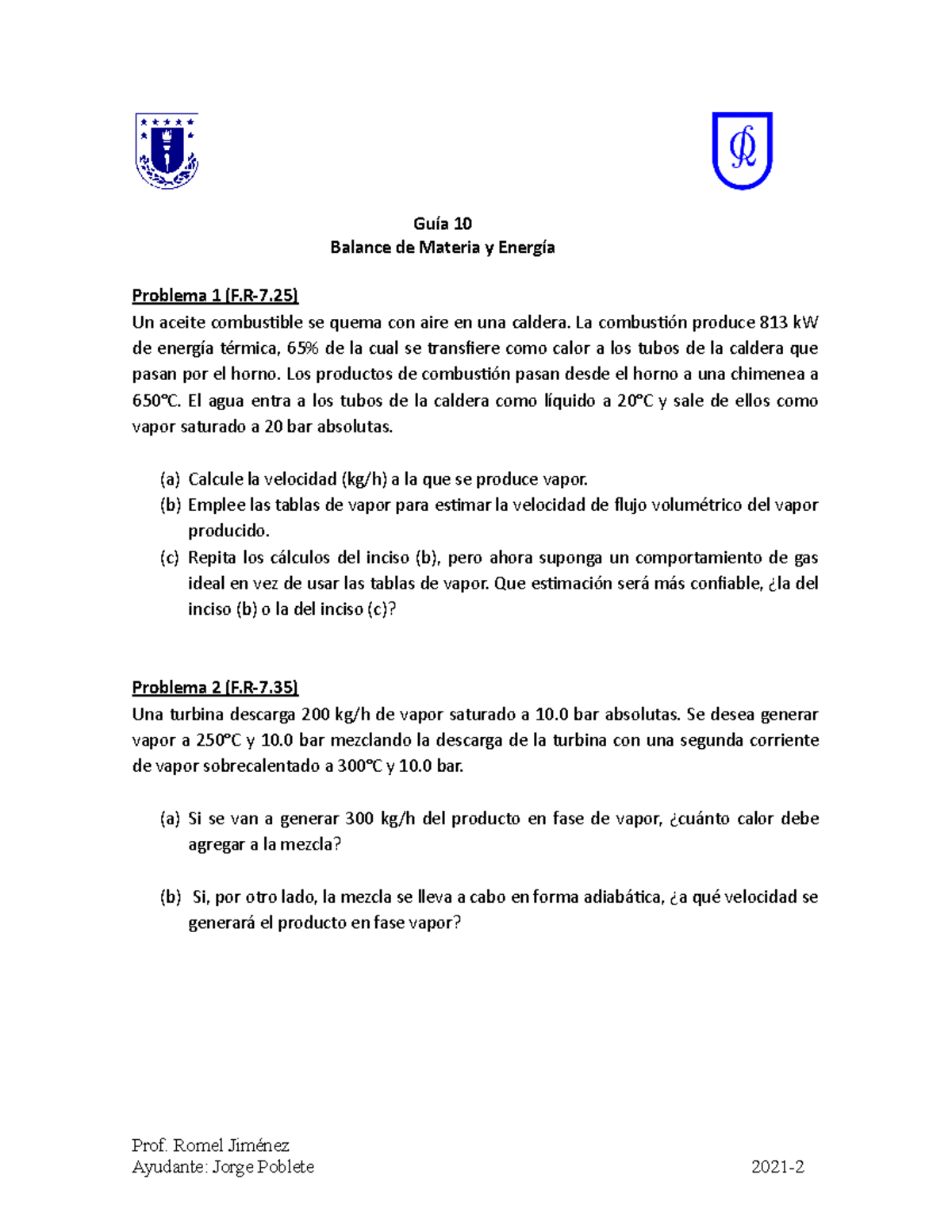 Guía 10 (CP-10) - 2022 - 1 - Guía 10 Balance de Materia y Energía Problema 1 (F.R-7) Un aceite ...