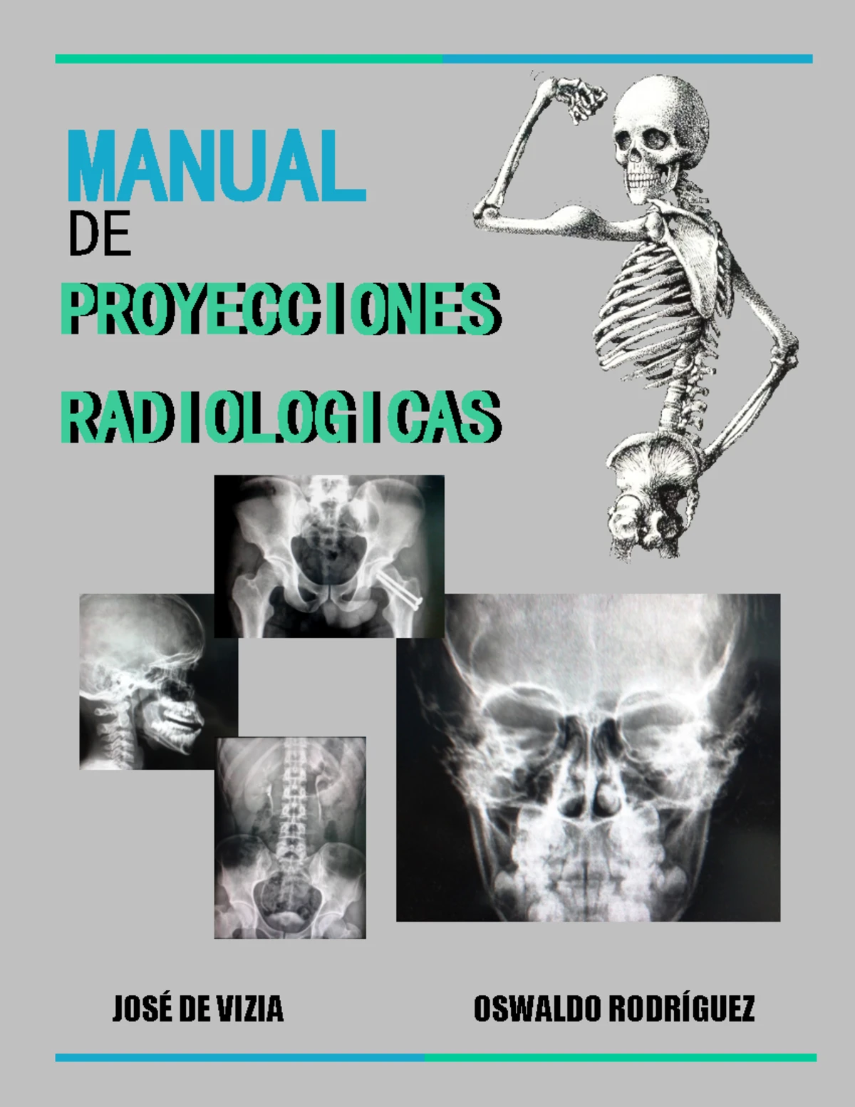 Posiciones Radiográficas Y Proyecciones Radiológicas - POSICIONES ...