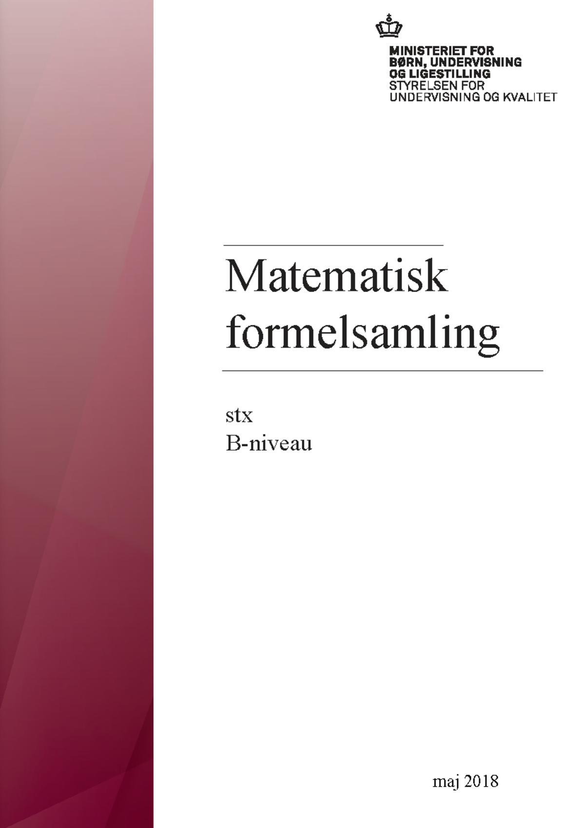 Formelsamling-Matematik-B-stx-2018 - Matematisk formelsamling stx B-niveau maj 2018 Denne udgave ...