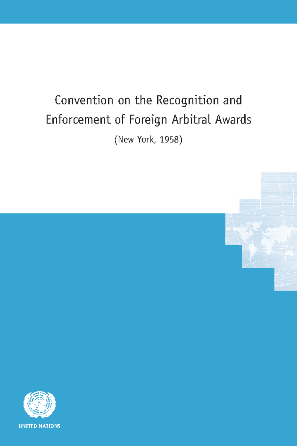 Convention on the Recognition & Enforcement of Foreign Arbitral Awards ...