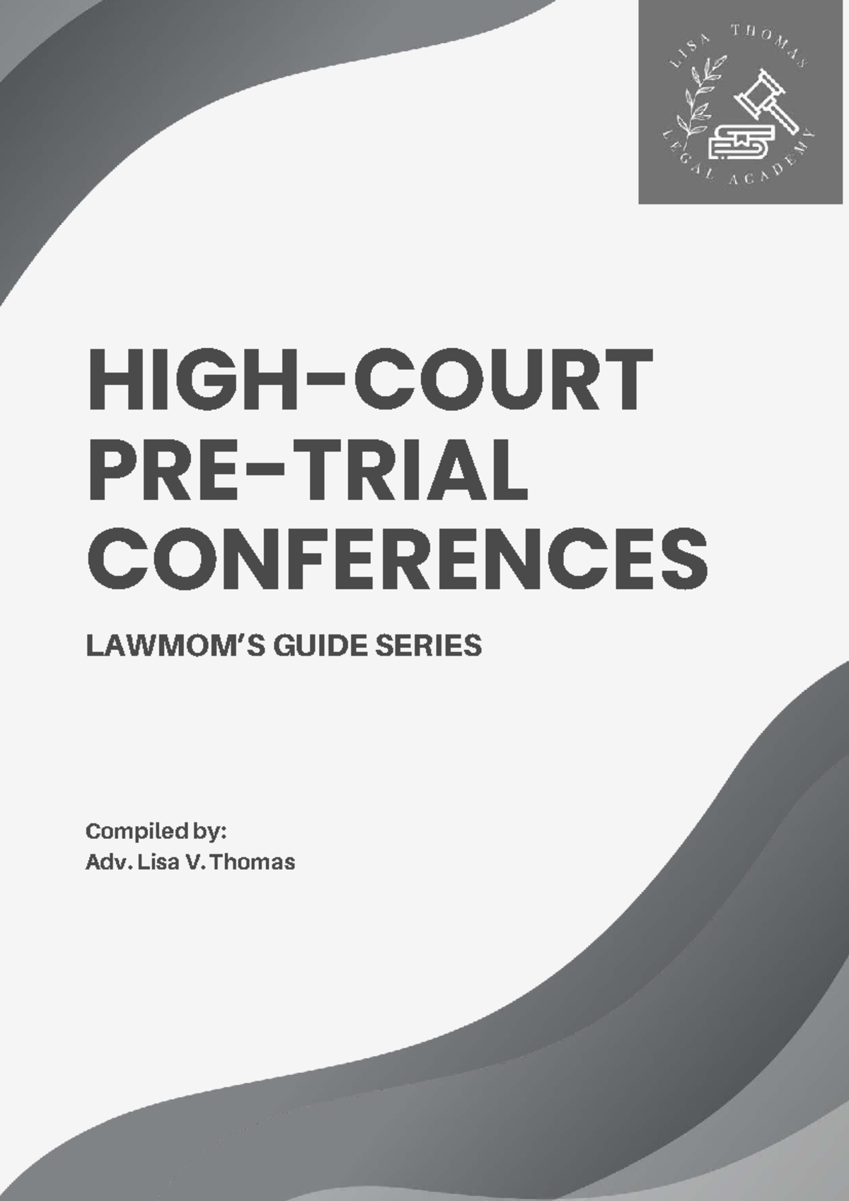Lawmom Guidelines - HIGH Court Pre-Trial Conferences Overview - Studocu