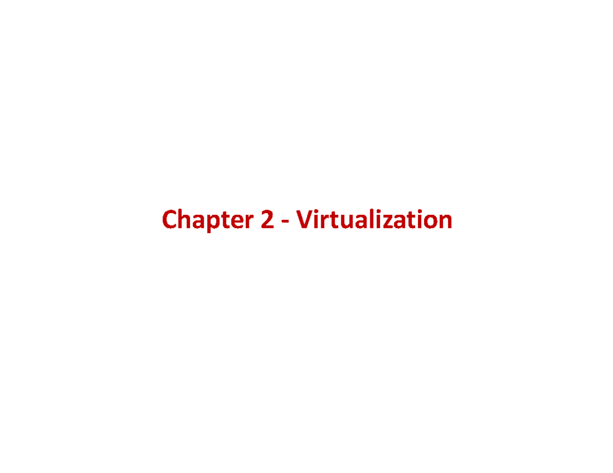 Chapter 2 - Virtualization Fundamentals (Part I) - Studocu