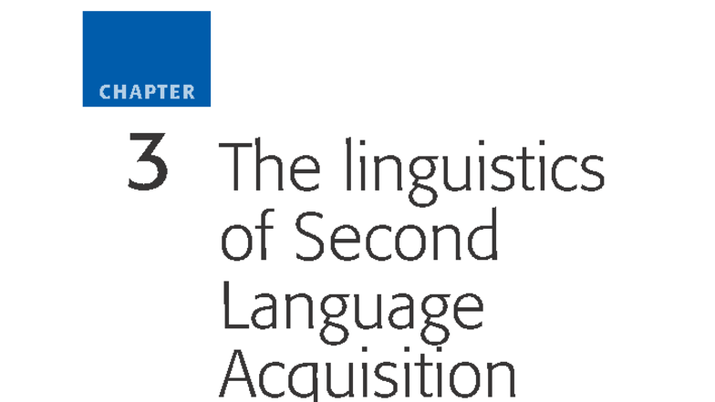 CHA 2: The Linguistics of Second Language Acquisition - Key Concepts ...