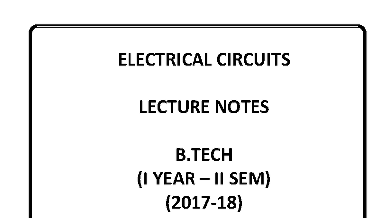 ELECTRICAL CIRCUITS LECTURE NOTES B.TECH I YEAR II SEM - Studocu