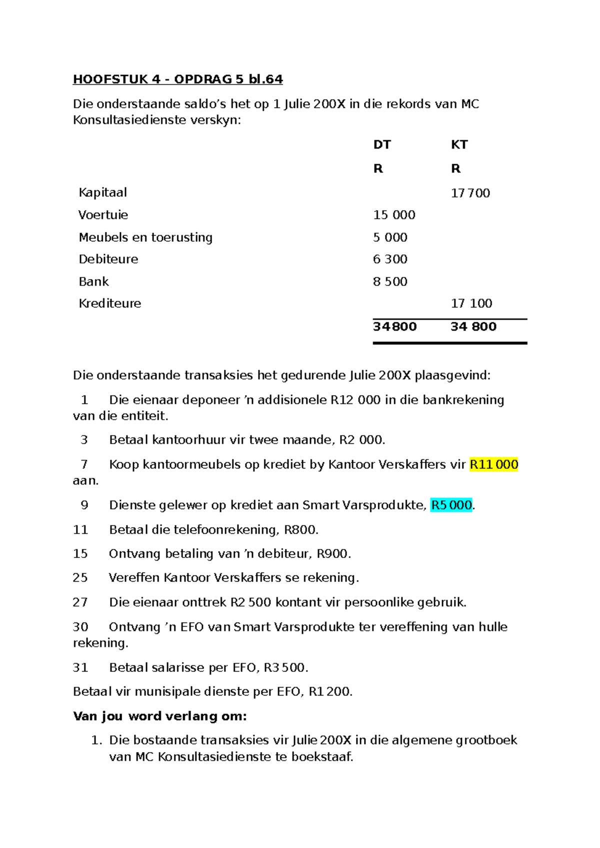 HF4 Opdrag 5: Algemene Grootboek Transaksies - Julie 200X - Studocu