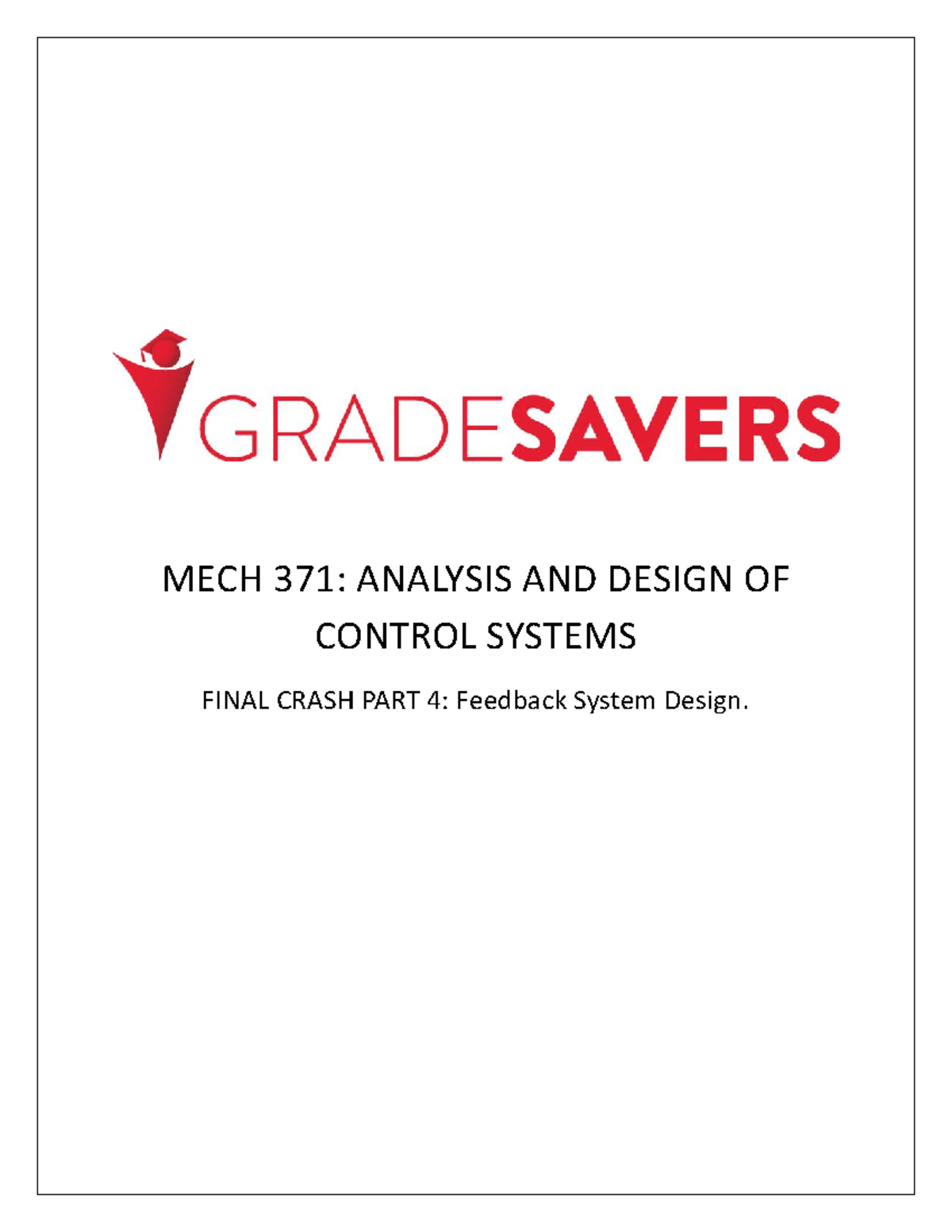 MECH371 - Final Crash 4 - Solutions - MECH 371: ANALYSIS AND DESIGN OF ...