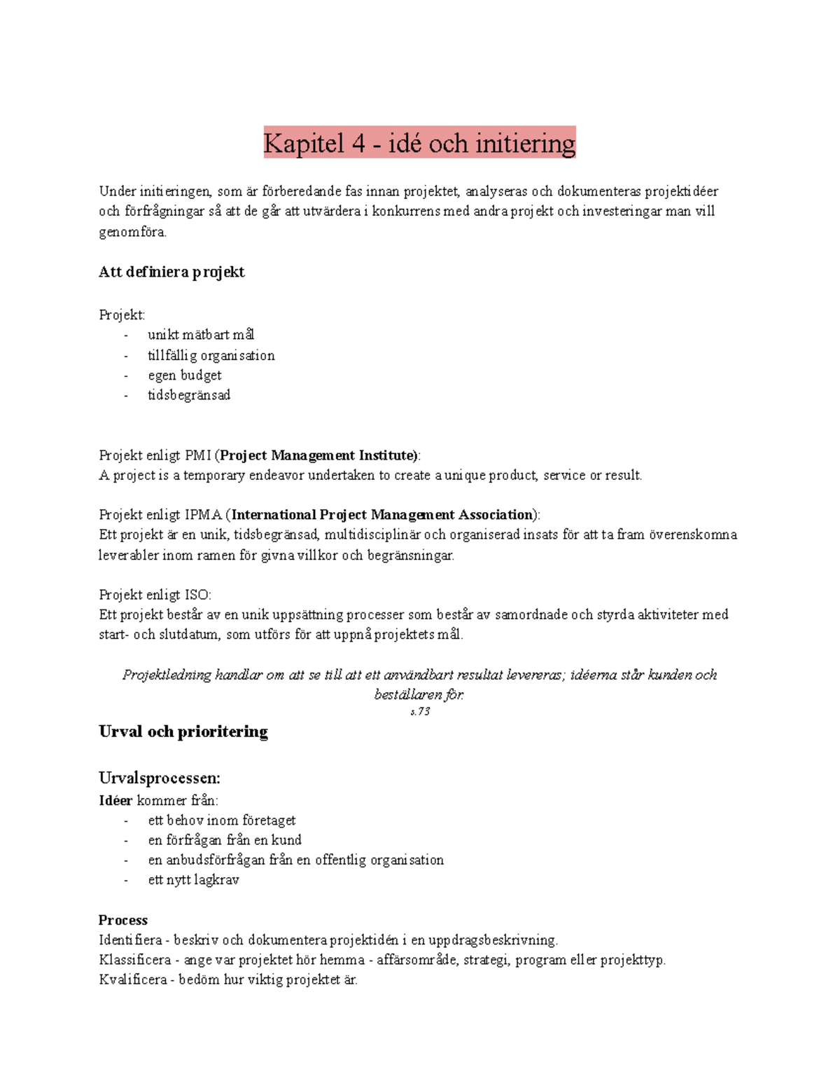 Kapitel 4-5: Idé och Initiering i Praktiskt Projektledning 2 - Studocu