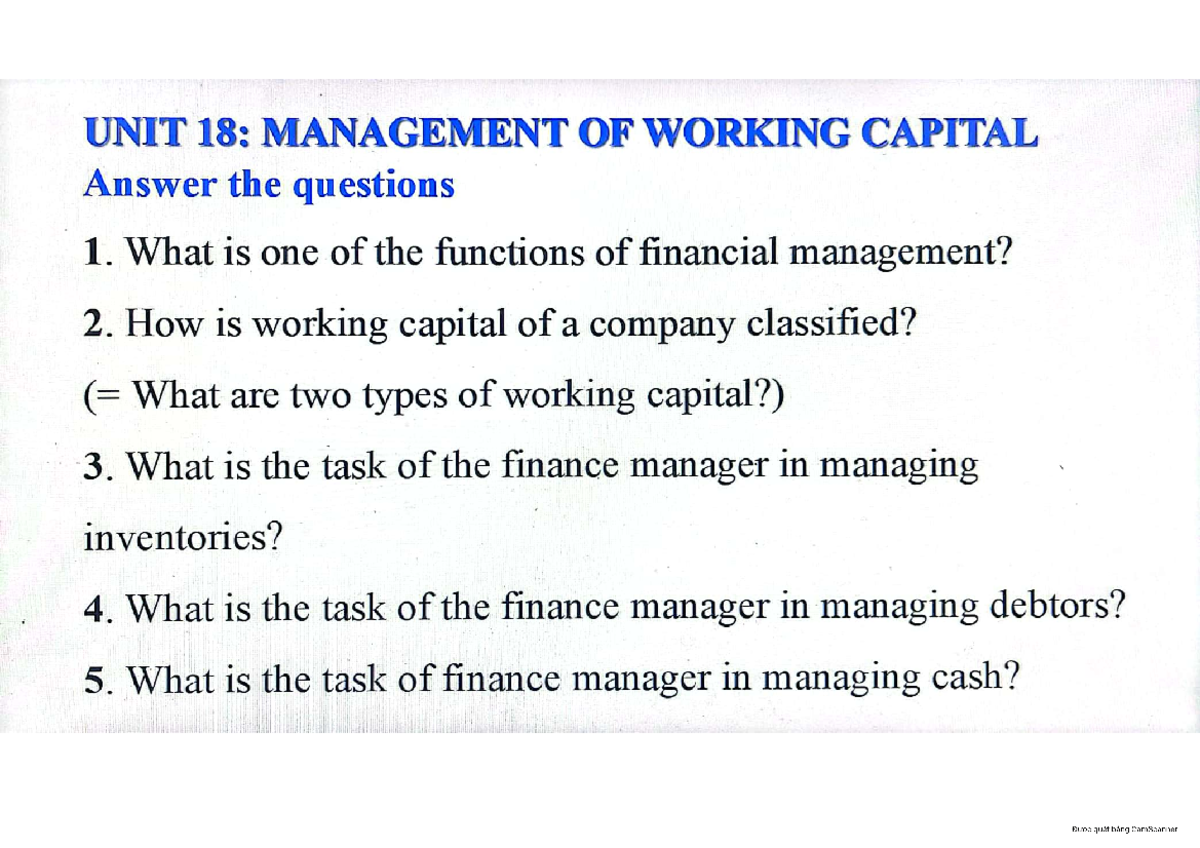 Tài-liệu-TACN2 - fgff - UNIT 18: MANAGEMENT OF WORKING CAPITAL Answer the questions 1. What is ...