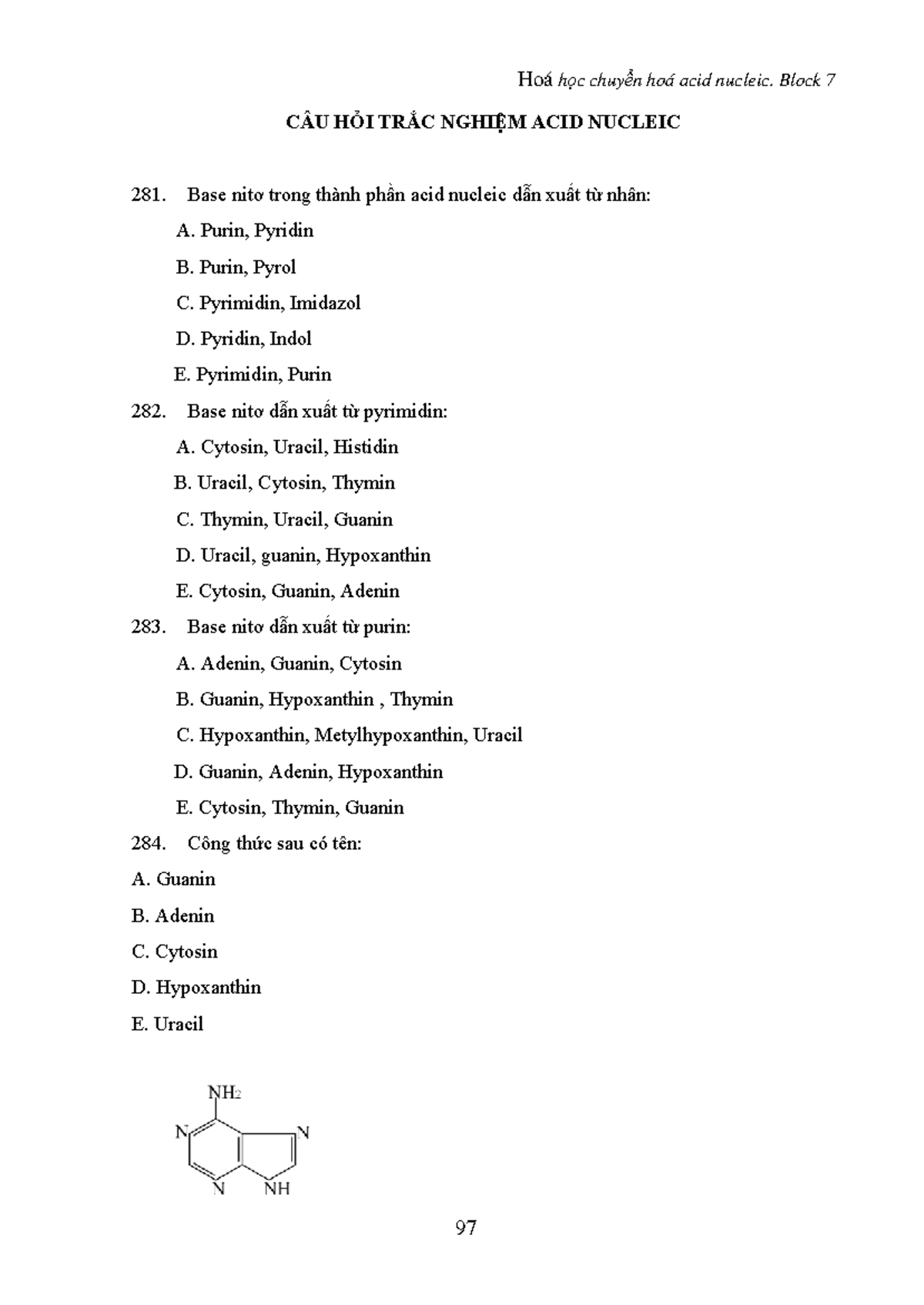 CÂU HỎI TRẮC NGHIỆM HOÁ HỌC CHUYỂN HOÁ ACID NUCLEIC - Block 7 - Studocu