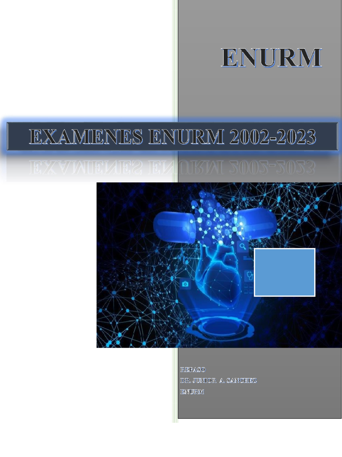 Enurm 2002 - 2024 - Repaso - Nota: “Esta recopilación de exámenes tiene ...