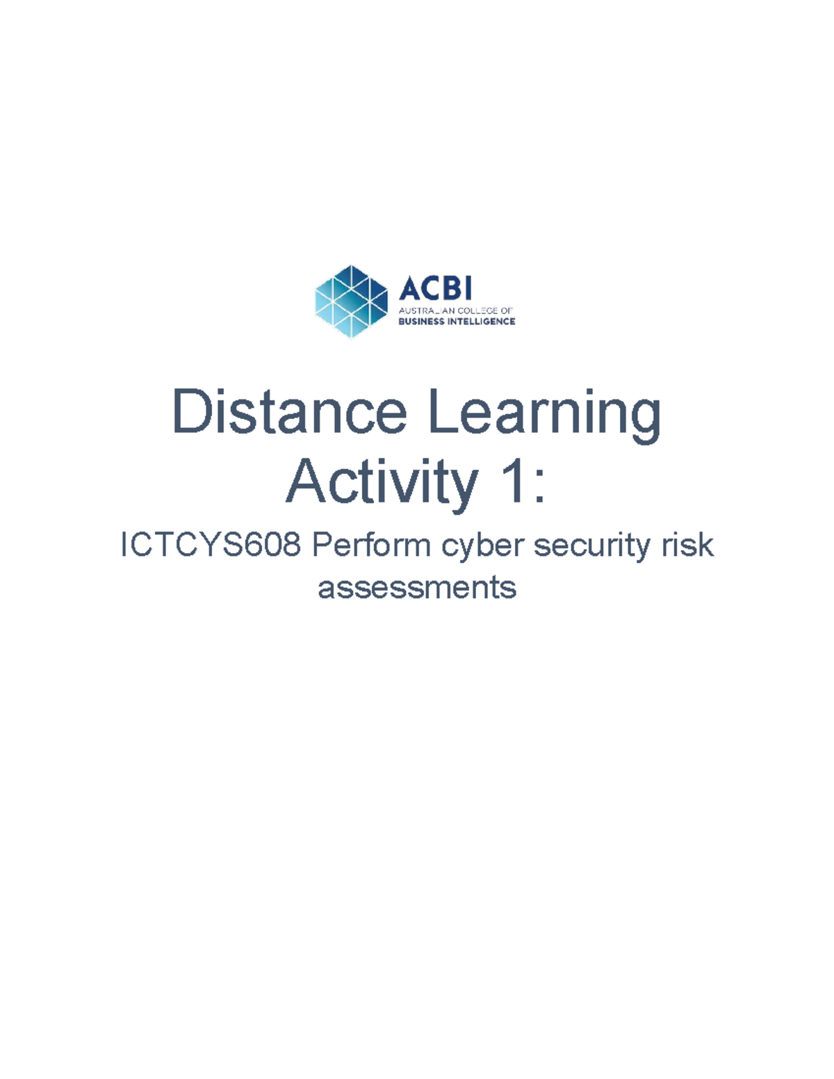 ICTCYS608 Distance Learning Activity 1: Cyber Security Risk Assessments ...