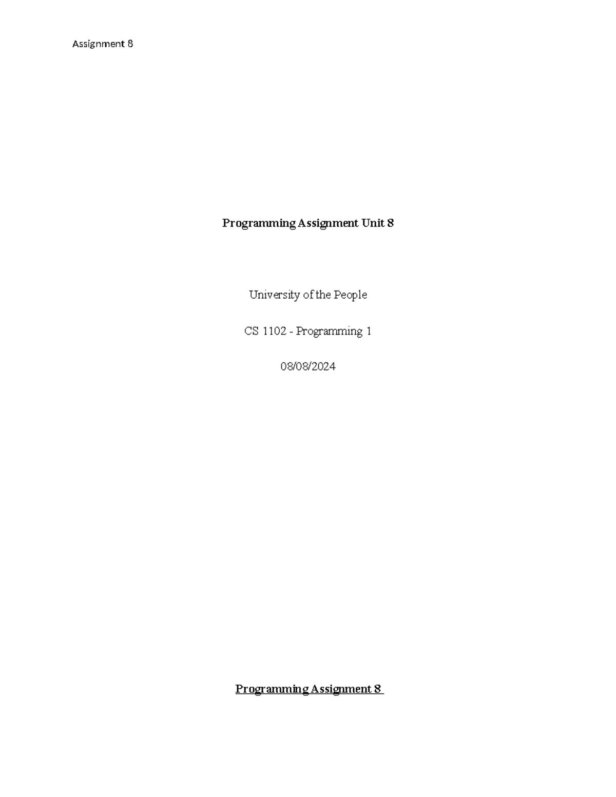 Programming 1 - Programming Assignment 8 - University of the People Programming Assignment Unit ...