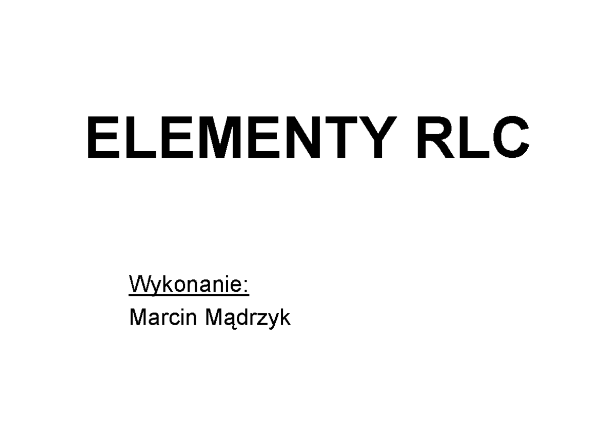 Rezystory i Kondensatory: Wprowadzenie do Elementów RLC (2-tydzien ...