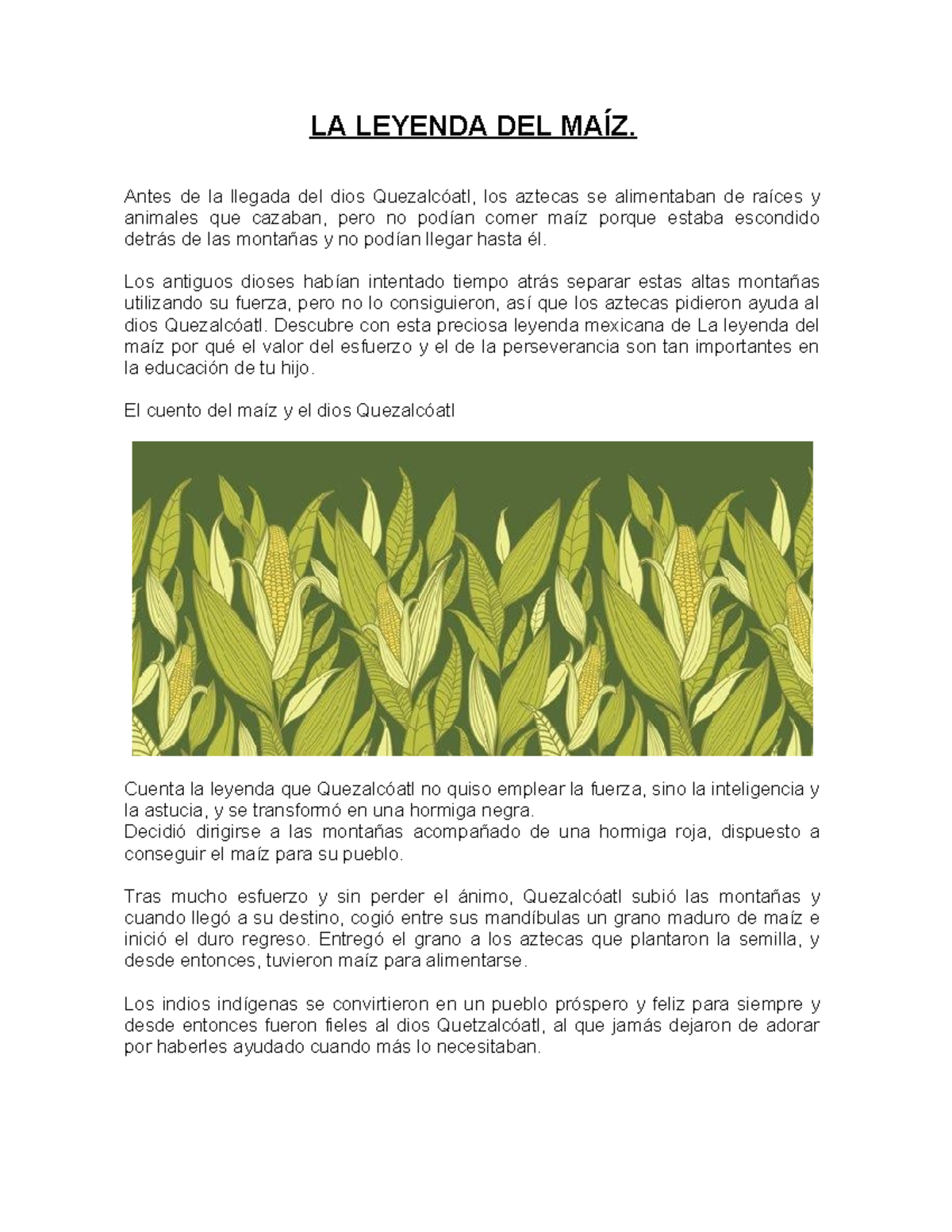 LA Leyenda DEL MAIZ - LA LEYENDA DEL MAÍZ. Antes de la llegada del dios ...