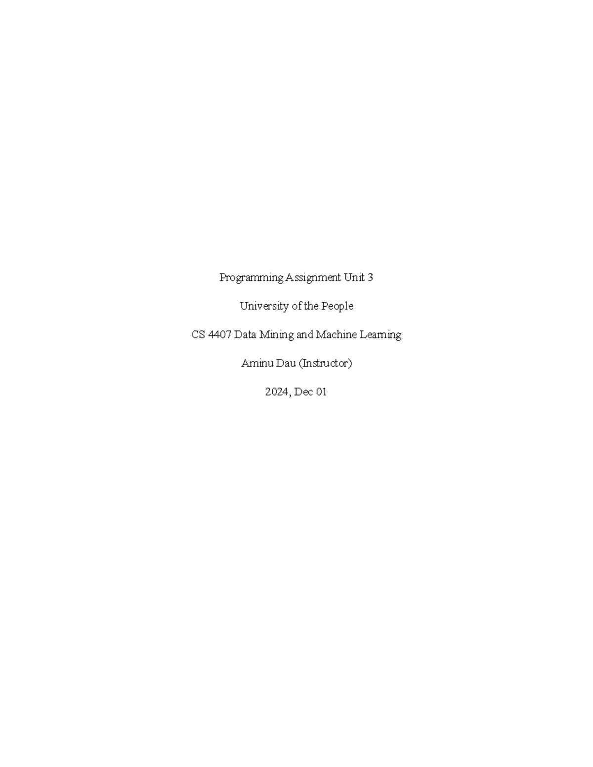 CS 4407 Programming Assignment Unit 3 - Programming Assignment Unit 3 University of the People ...