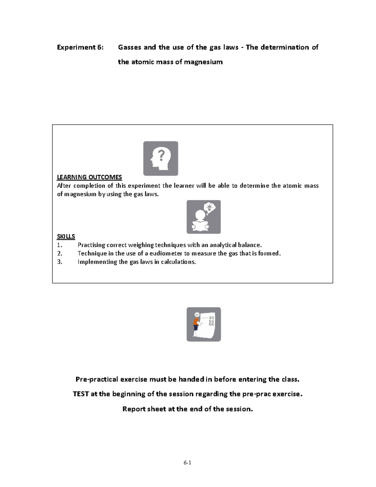 Exp 6 Sem2 - prac - Experiment 6: Gasses and the use of the gas laws ...