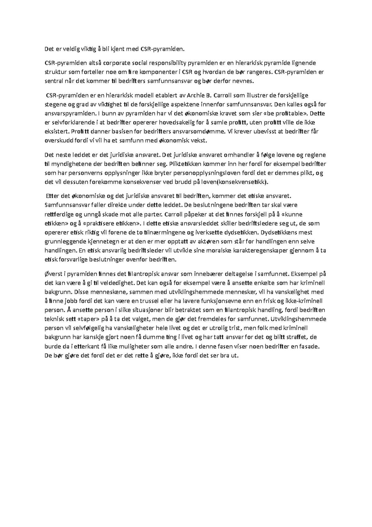 CSR-pyramiden - Viktig for eksamen - Det er veldig viktig å bli kjent med CSR-pyramiden. - Studocu