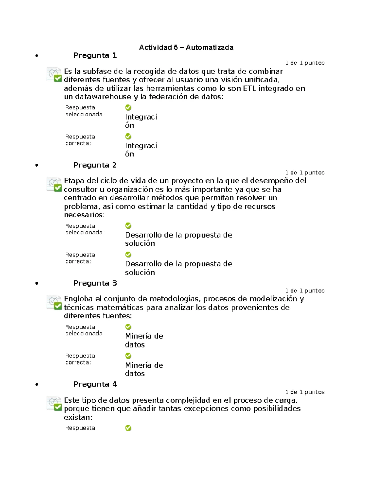A# 9 Automatizada - Actividad 9 – Automatizada Pregunta 1 1 de 1 puntos Menciona una de las ...