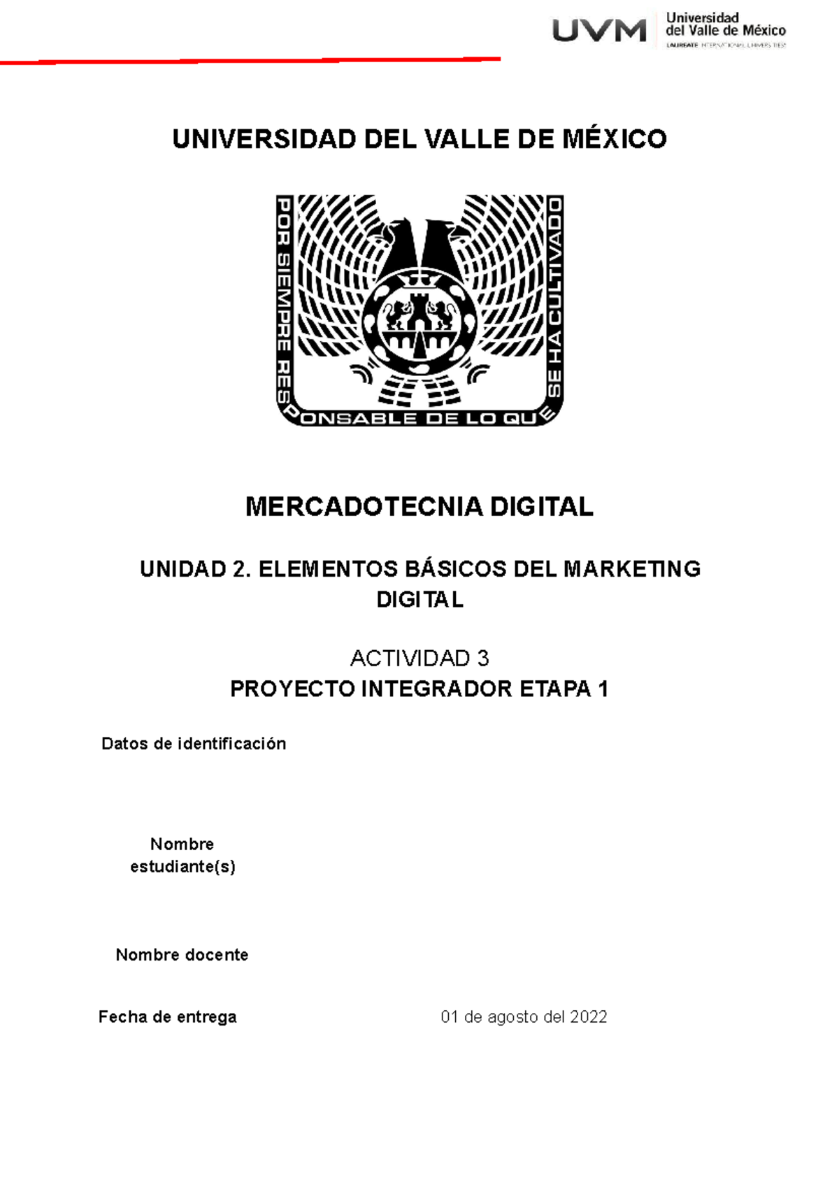 Actividad 3 - Proyecto Integrador Etapa 1 - Mercadotecnia Digital UVM - Studocu