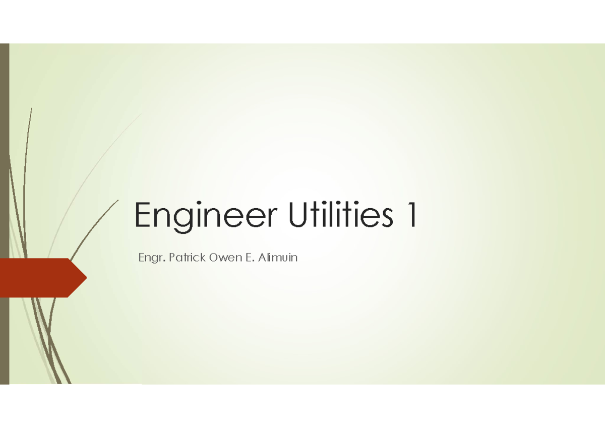 Engineering Utilities topic 1 - Engineer Utilities 1 Engr. Patrick Owen E. Alimuin Electrical ...