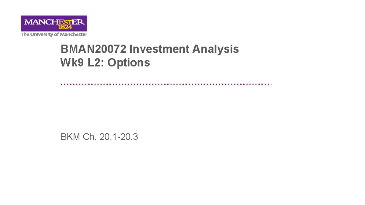 BMAN20072 Investment Analysis Wk9 L2: Options Overview and Key Concepts ...