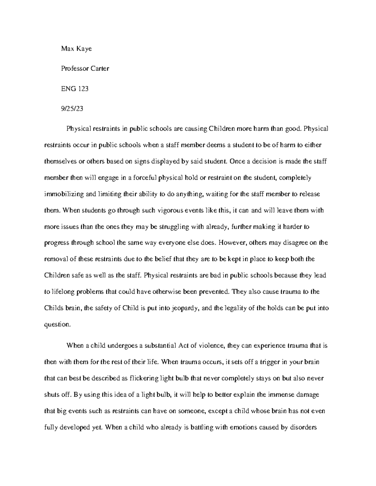 Eng123 pesuasive draft - Max Kaye Professor Carter ENG 123 9/ 25 ...