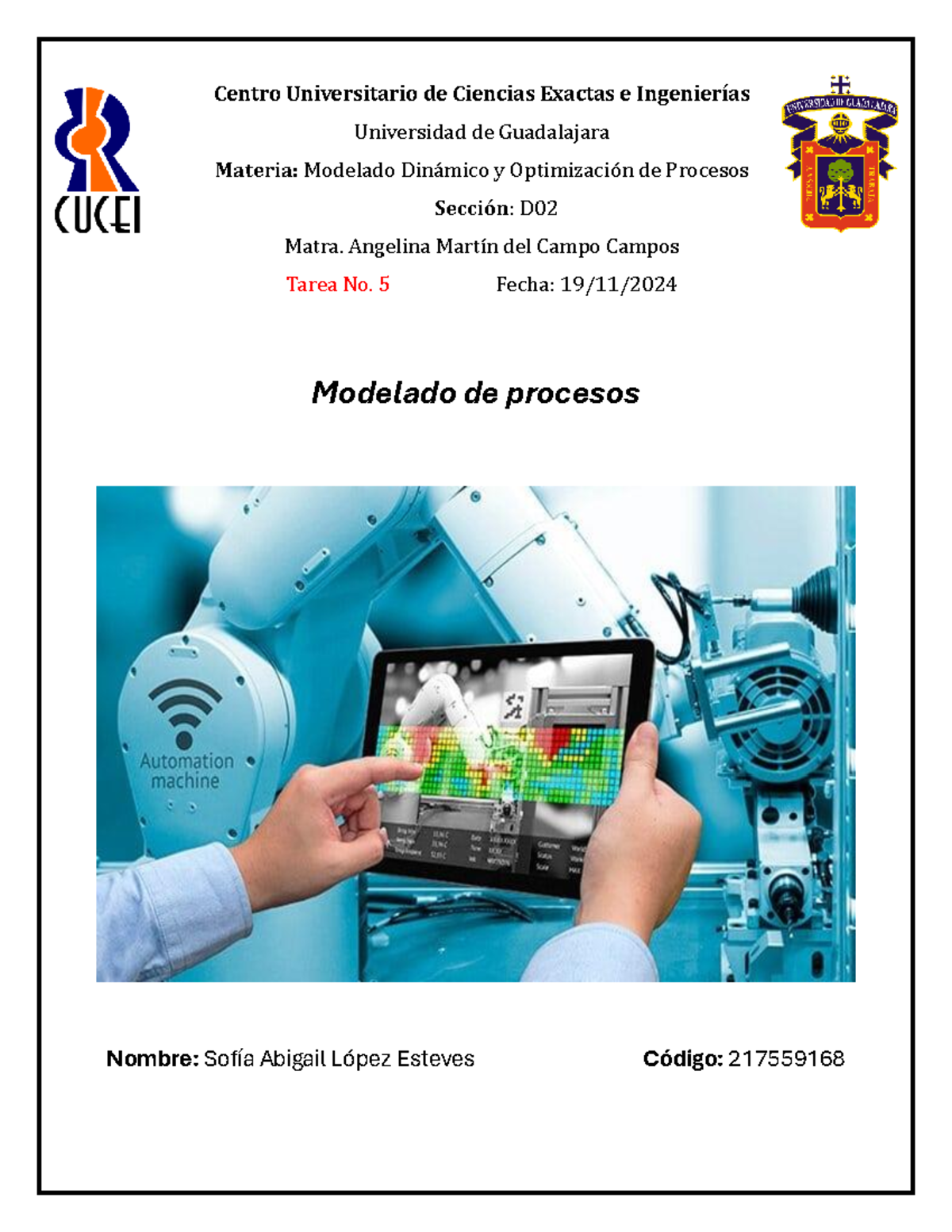 Tarea 5 Modelado - Modelado Dinámico y Optimización de Procesos - Modelado de procesos Nombre ...