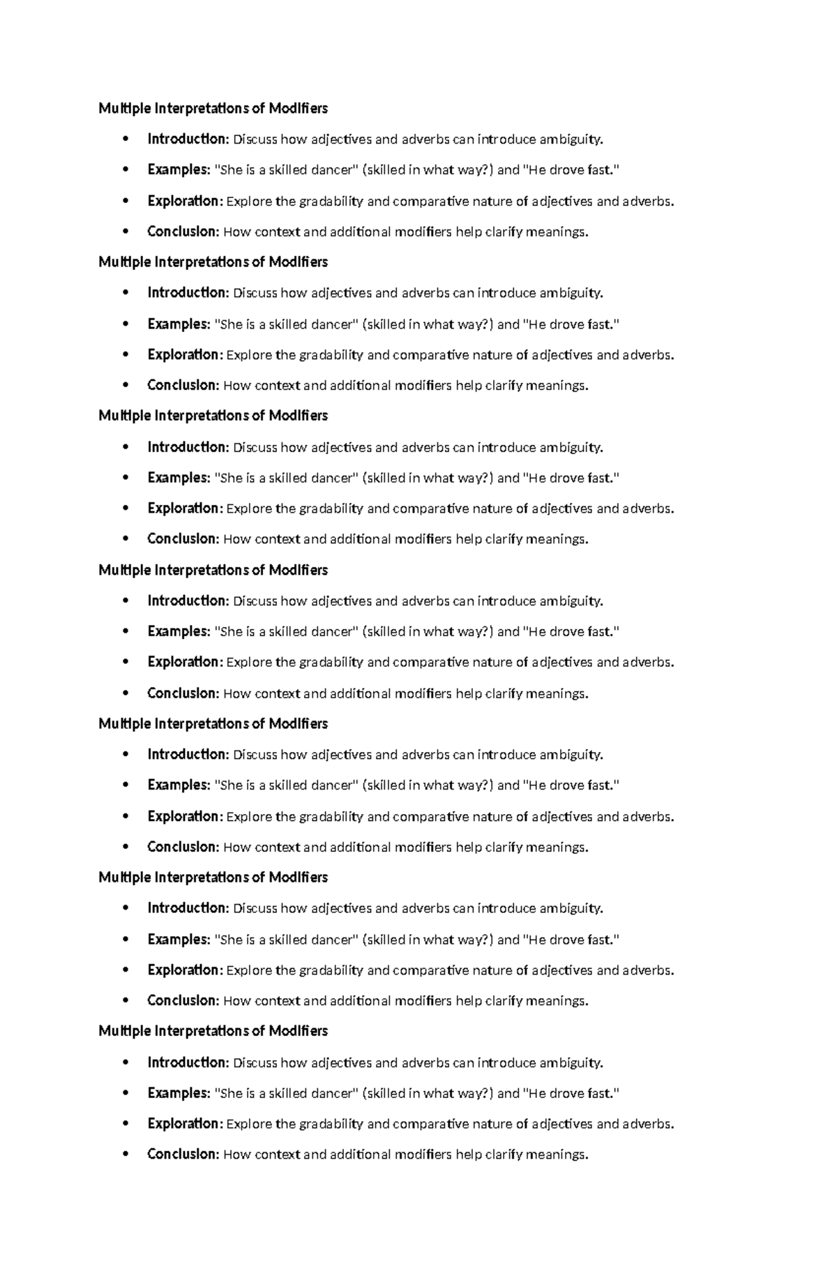 Multiple Interpretations of Modifiers - Examples: "She is a skilled ...