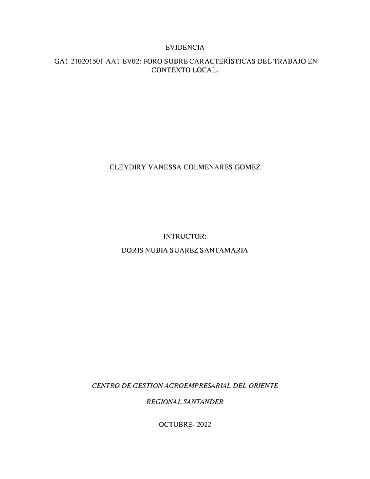 Foro GA1-210201501501-AA1-EV02: Características del Trabajo en Contexto Local - Studocu