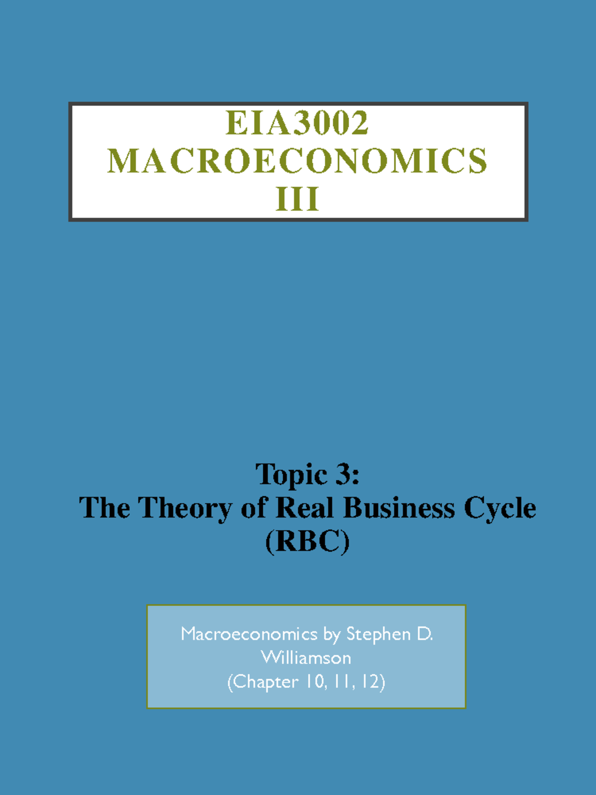 Topic 3 - real business cycle - EIA MACROECONOMICS III Topic 3: The ...